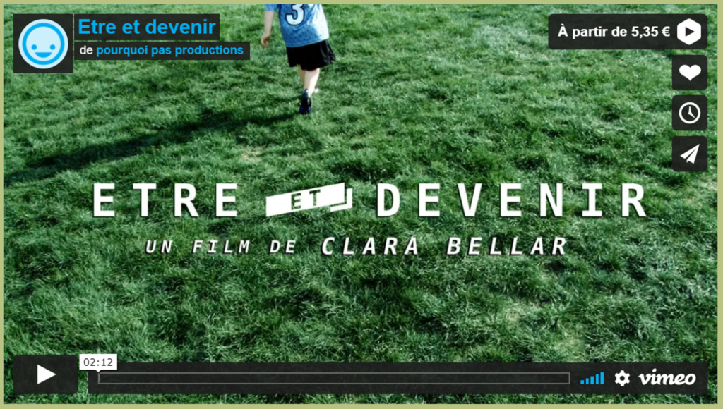 Etre et devenir : un documentaire fascinant! - Parent zen